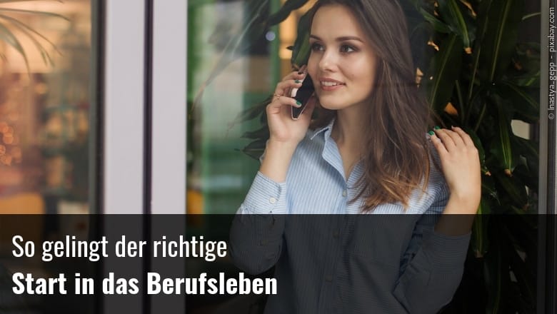 Der richtige Start in das Berufsleben - MeinStartup.com